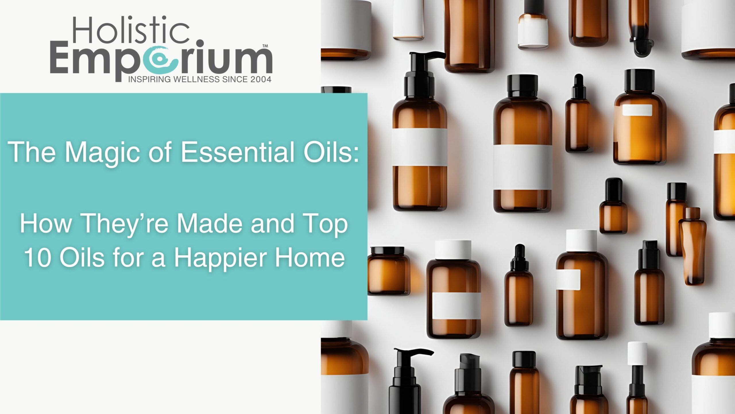 The Magic of Essential Oils – Holistic Emporium